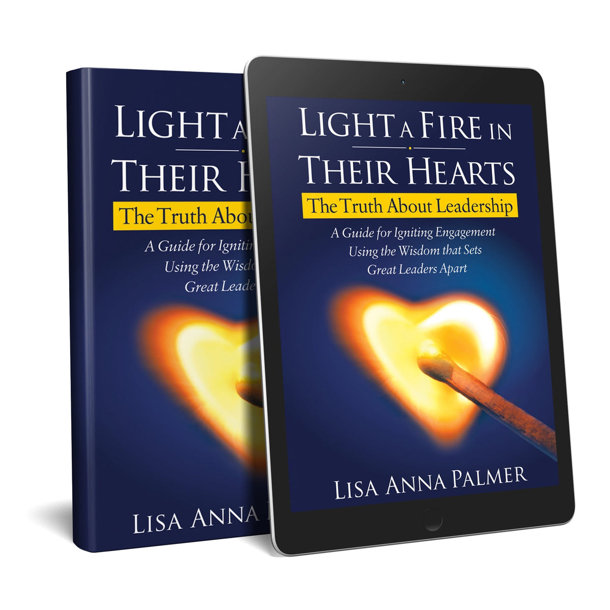 Free PDF Gratuit : Light A Fire In Their Hearts: The Truth About Leade ...